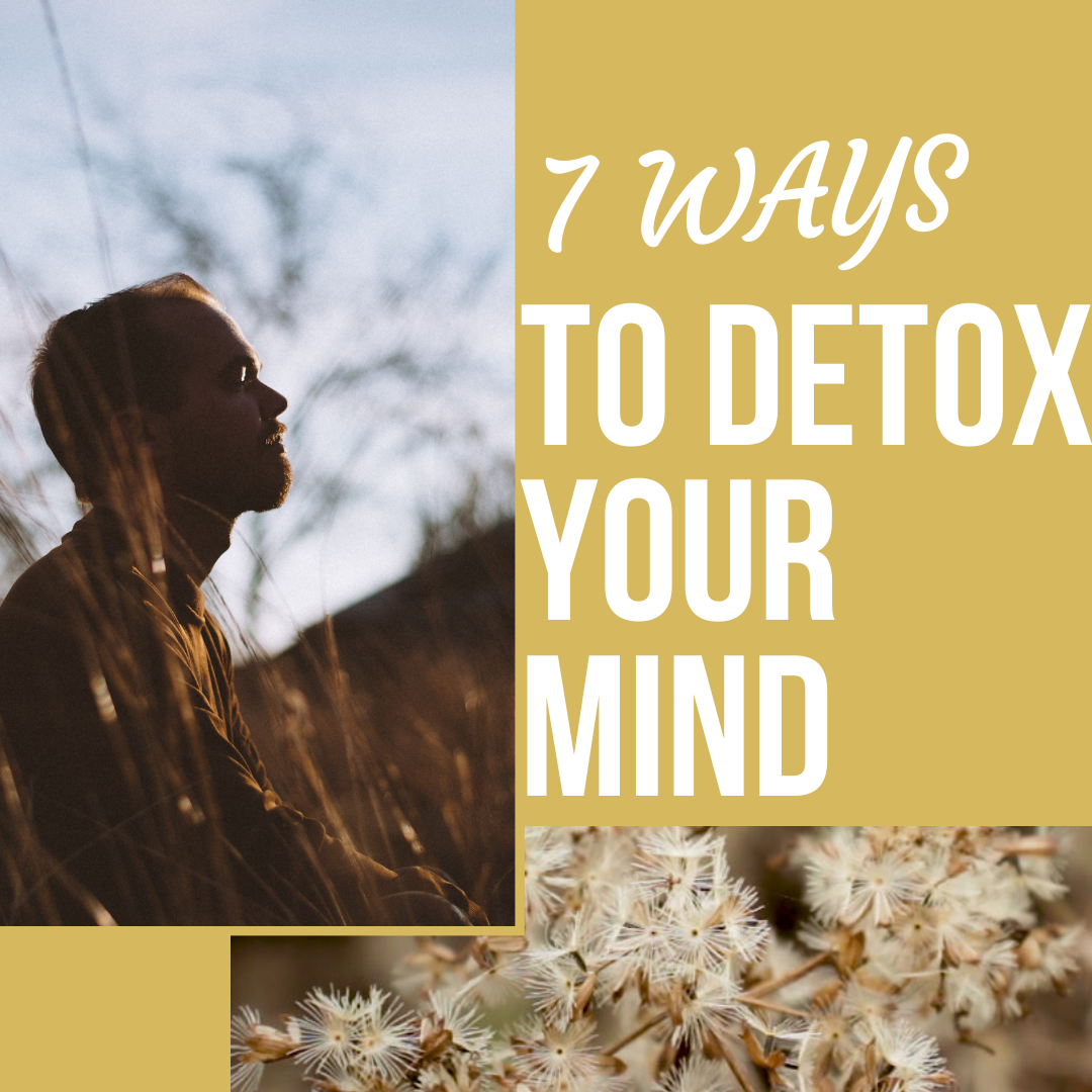 7 Ways to Detox Your Mind – NAMASTE J